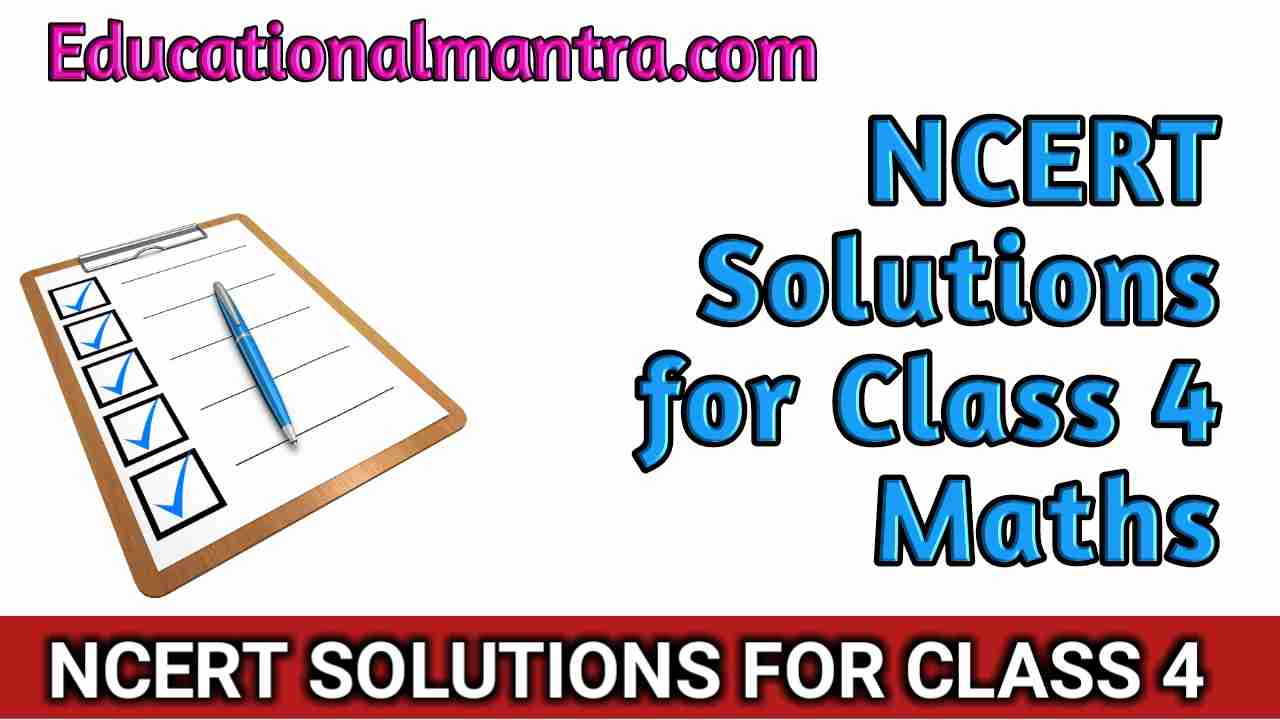 Ncert Solutions For Class 4 Maths